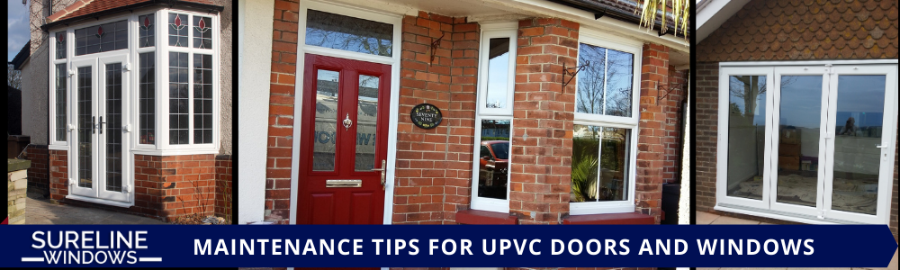 4 Essential Maintenance Tips for UPVC Doors and Windows